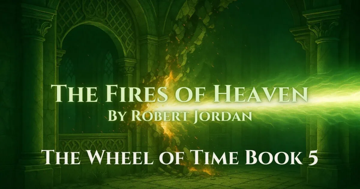 The Wheel of Time Book 5 Guide | The Fires of Heaven